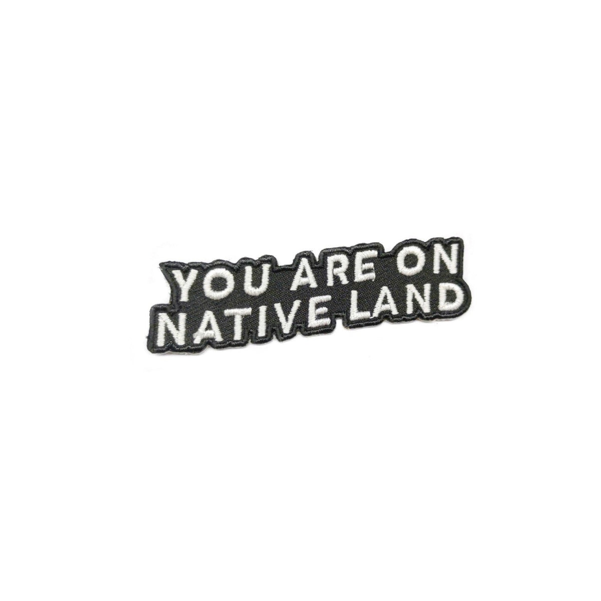 'YOU ARE ON NATIVE LAND' ORGANIC COTTON PATCH – Urban Native Era
