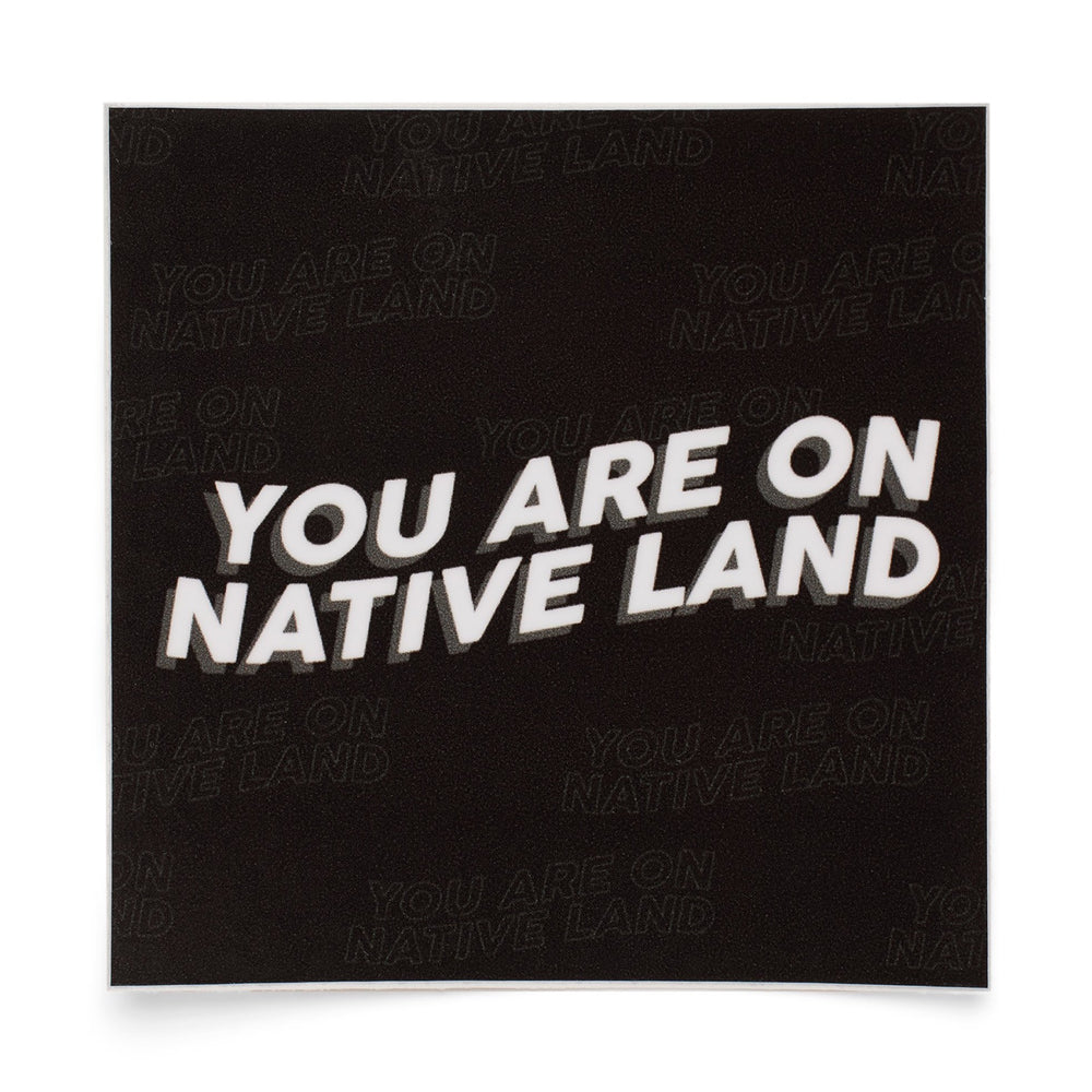 'YOU ARE ON NATIVE LAND' STICKER – Urban Native Era